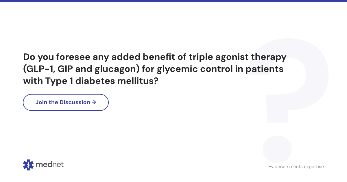 Do you foresee any added benefit of triple agonist therapy (GLP-1, GIP ...