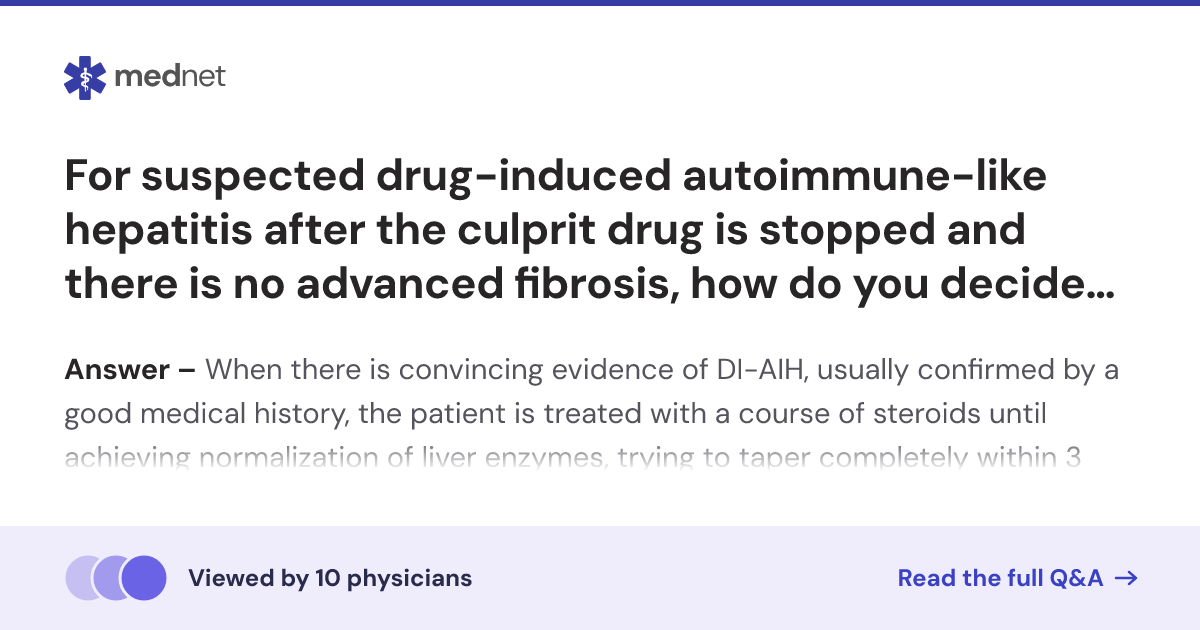 For suspected drug-induced autoimmune-like hepatitis after the culprit ...
