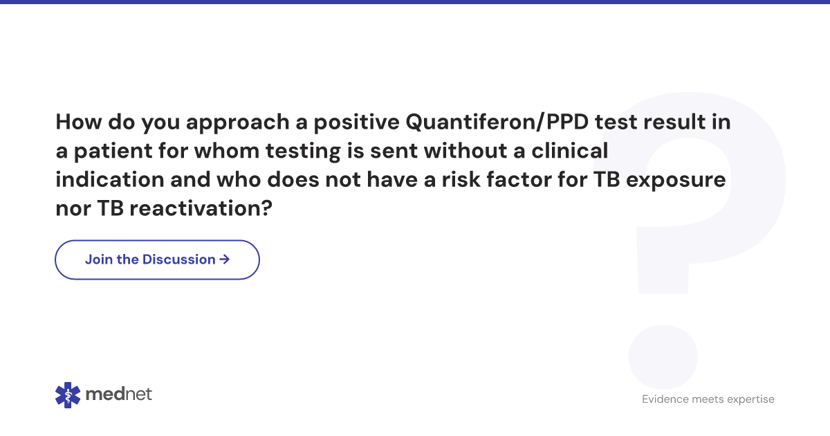 How do you approach a positive Quantiferon/PPD test result in a patient ...