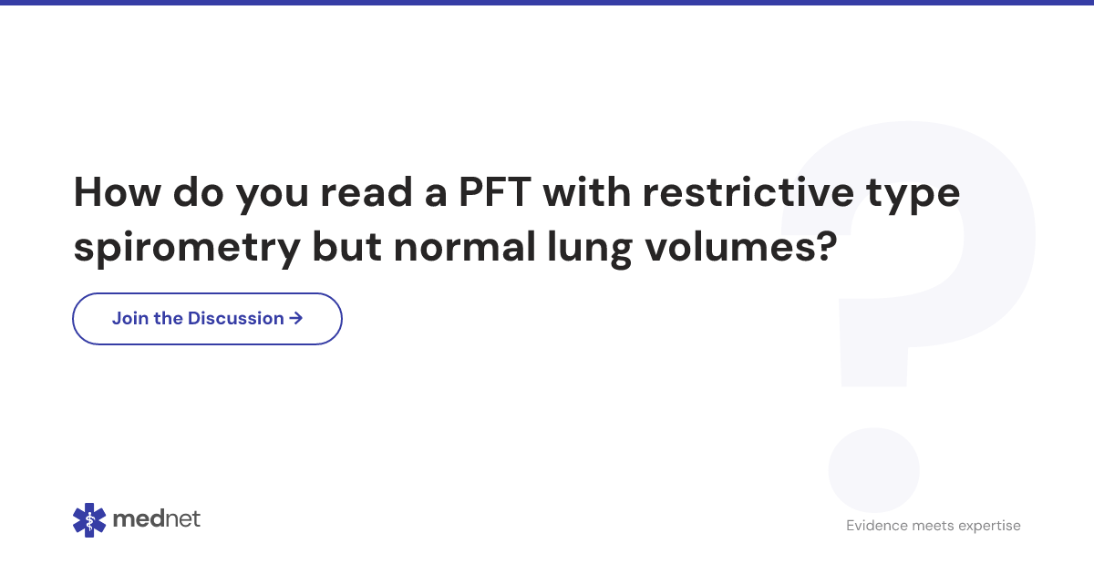 How do you read a PFT with restrictive type spirometry but normal lung ...