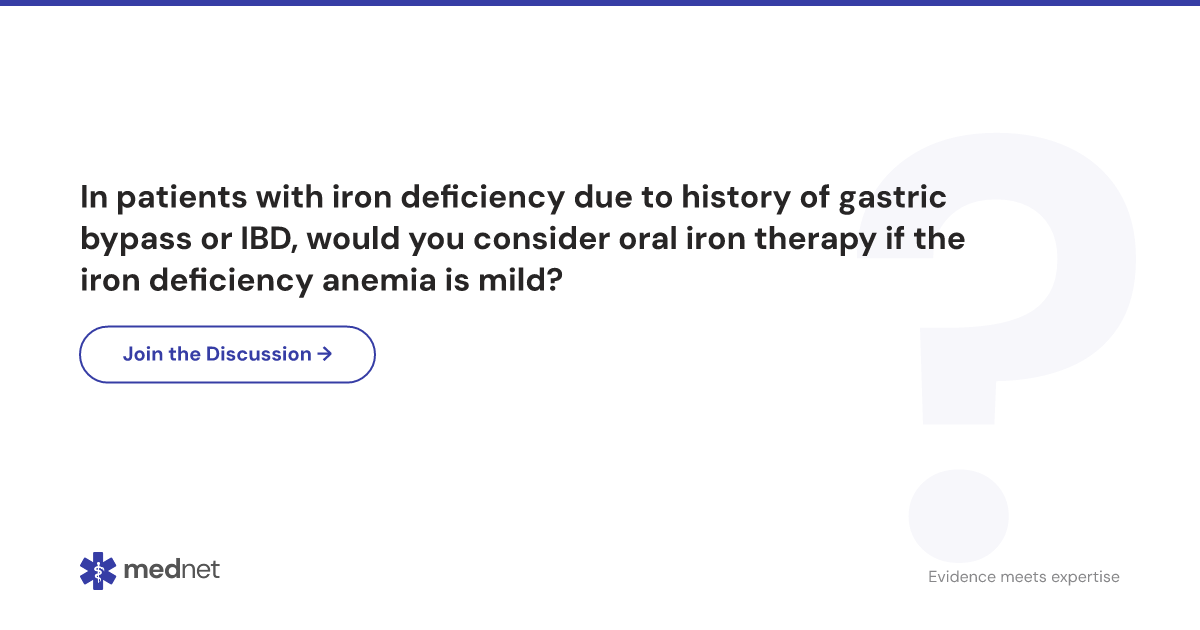 In patients with iron deficiency due to history of gastric bypass or ...
