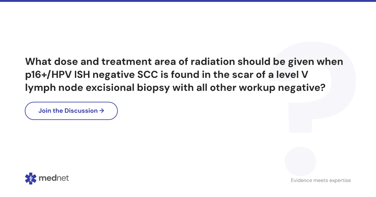What dose and treatment area of radiation should be given when p16+/HPV ...