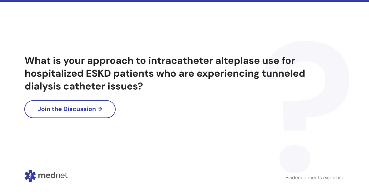 What is your approach to intracatheter alteplase use for hospitalized ...