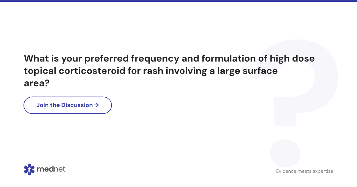 What is your preferred frequency and formulation of high dose topical ...
