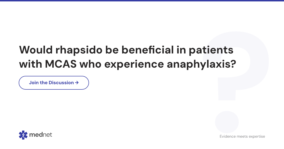 Would rhapsido be beneficial in patients with MCAS who experience ...
