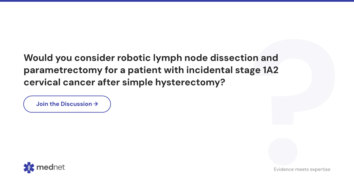 Would you consider robotic lymph node dissection and parametrectomy for ...