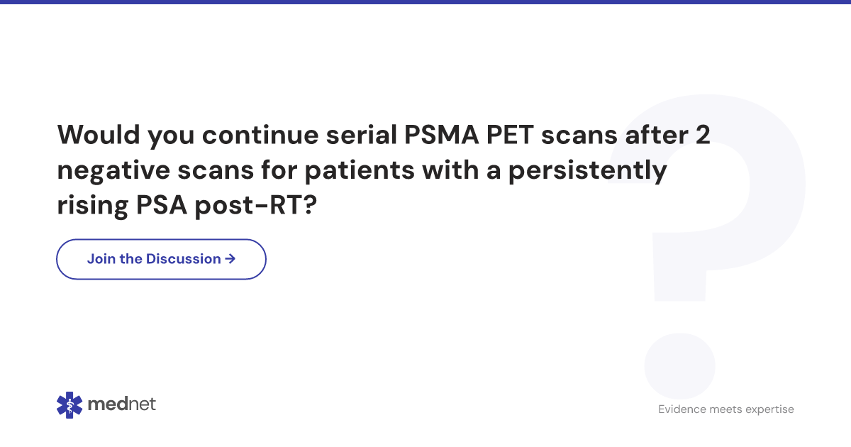 Would you continue serial PSMA PET scans after 2 negative scans for ...