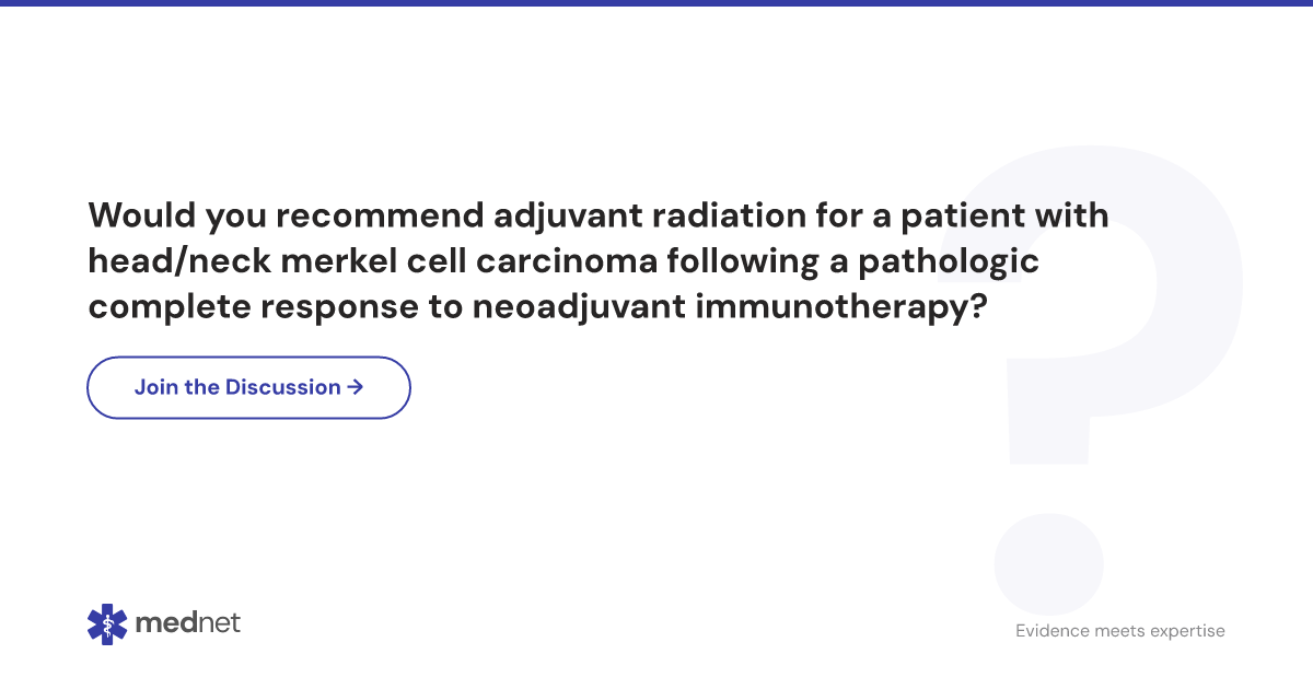 Would you recommend adjuvant radiation for a patient with head/neck ...